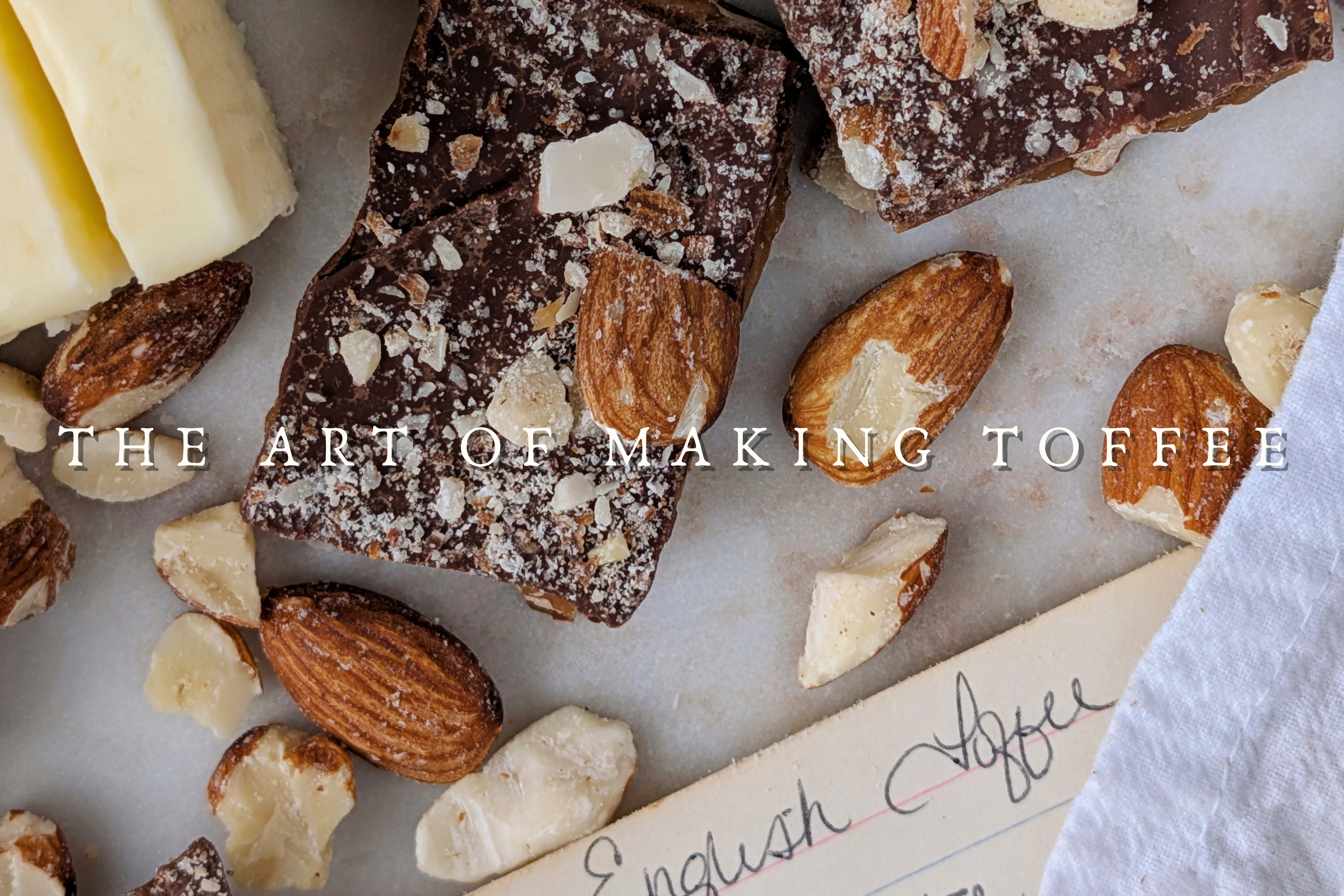 The Art of Making Toffee – Tonja's Toffee